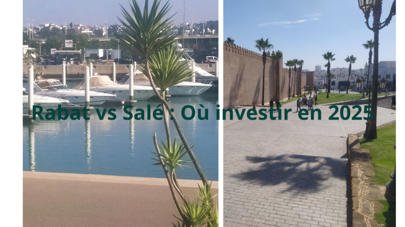 Rabat vs Salé : Où investir en 2025 ? Le guide complet pour maximiser ...